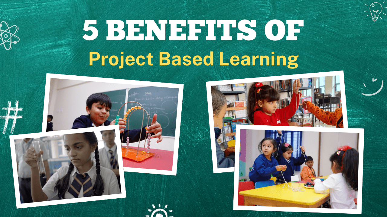 5 Proven Benefits Of Project Based Learning In CBSE Schools